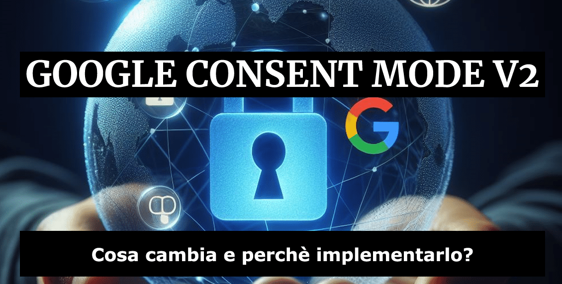 Google Consent Mode V2 – Cos'è e come adeguarsi - Sembox